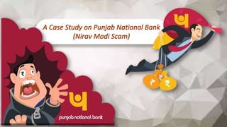 Punjab National Bank Fraud (Nirav Modi Scam) ppt presentation slideshare | PPTX