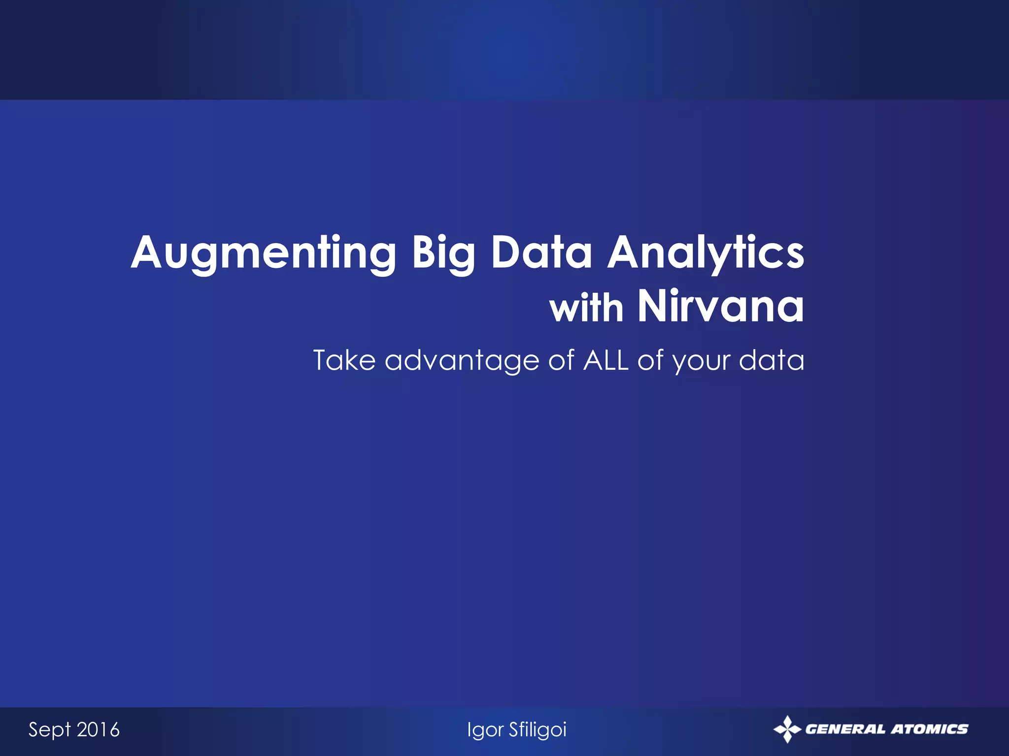 Augmenting Big Data Analytics with Nirvana | PPT