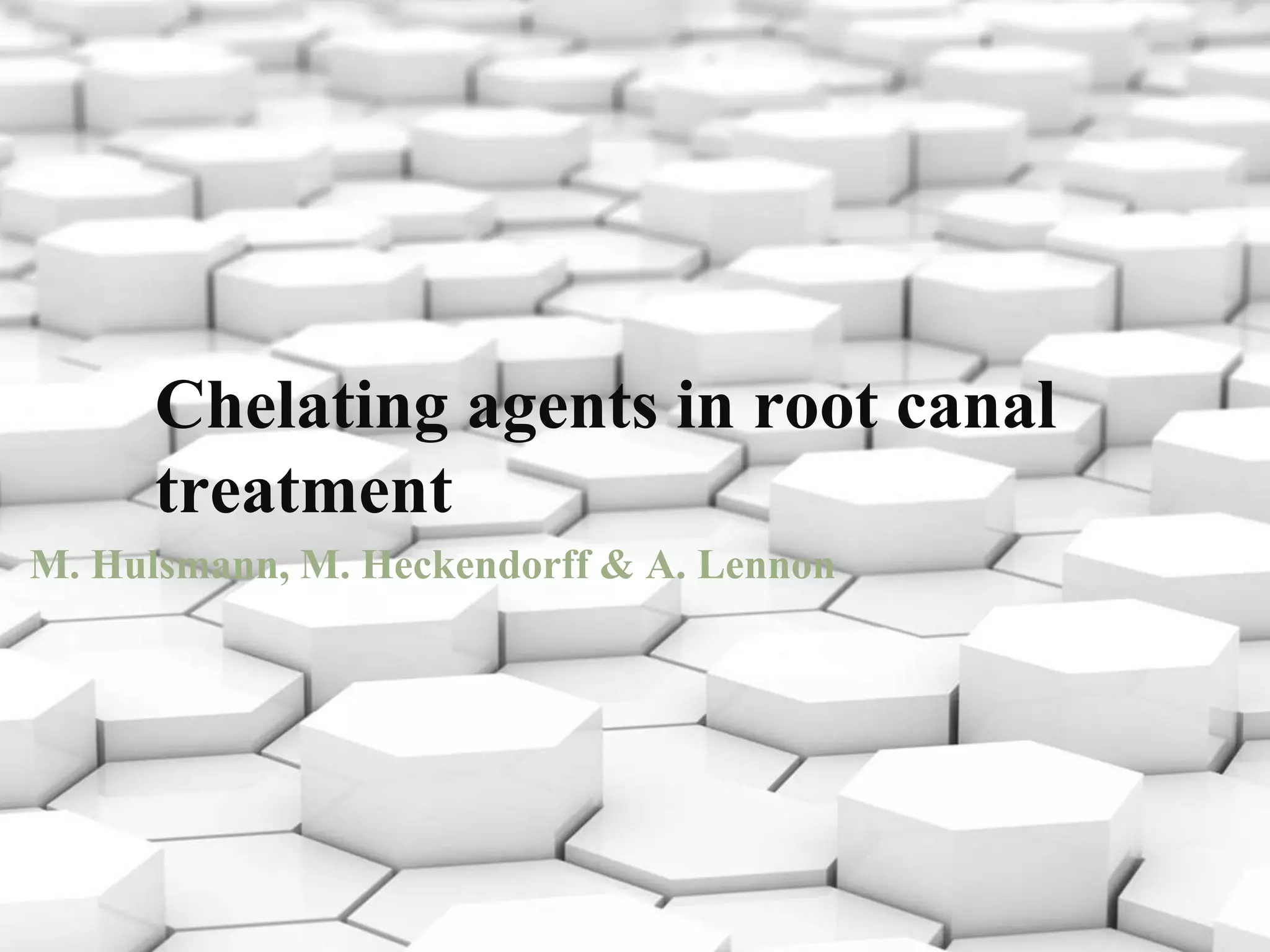 Root canal chelating agents | PPT