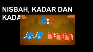 Nisbah-Kadar-dan-Kadaran-converted.pptx