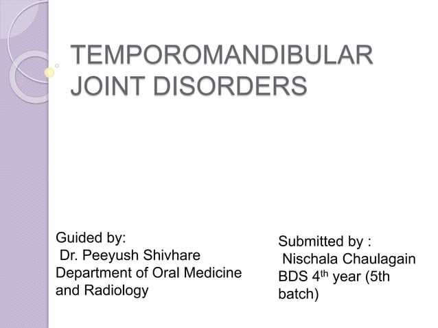 TMJ (temporomandibular joint) disorders | PPTX | Bone and Joint Conditions | Diseases and Conditions