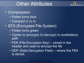 Network Implementation and Support Lesson 07 File System Management - Eric Vanderburg | PPT
