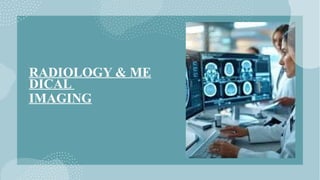 Nisha Dagar RADIOLOGY & MEDICAL IMAGING.pptx