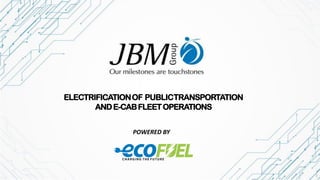 E-BUS ELECTRIFICATION AND E-CAB AGGREGATOR FLEET CHARGING | PDF