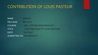 Contributions of louis Pasteur | PPTX