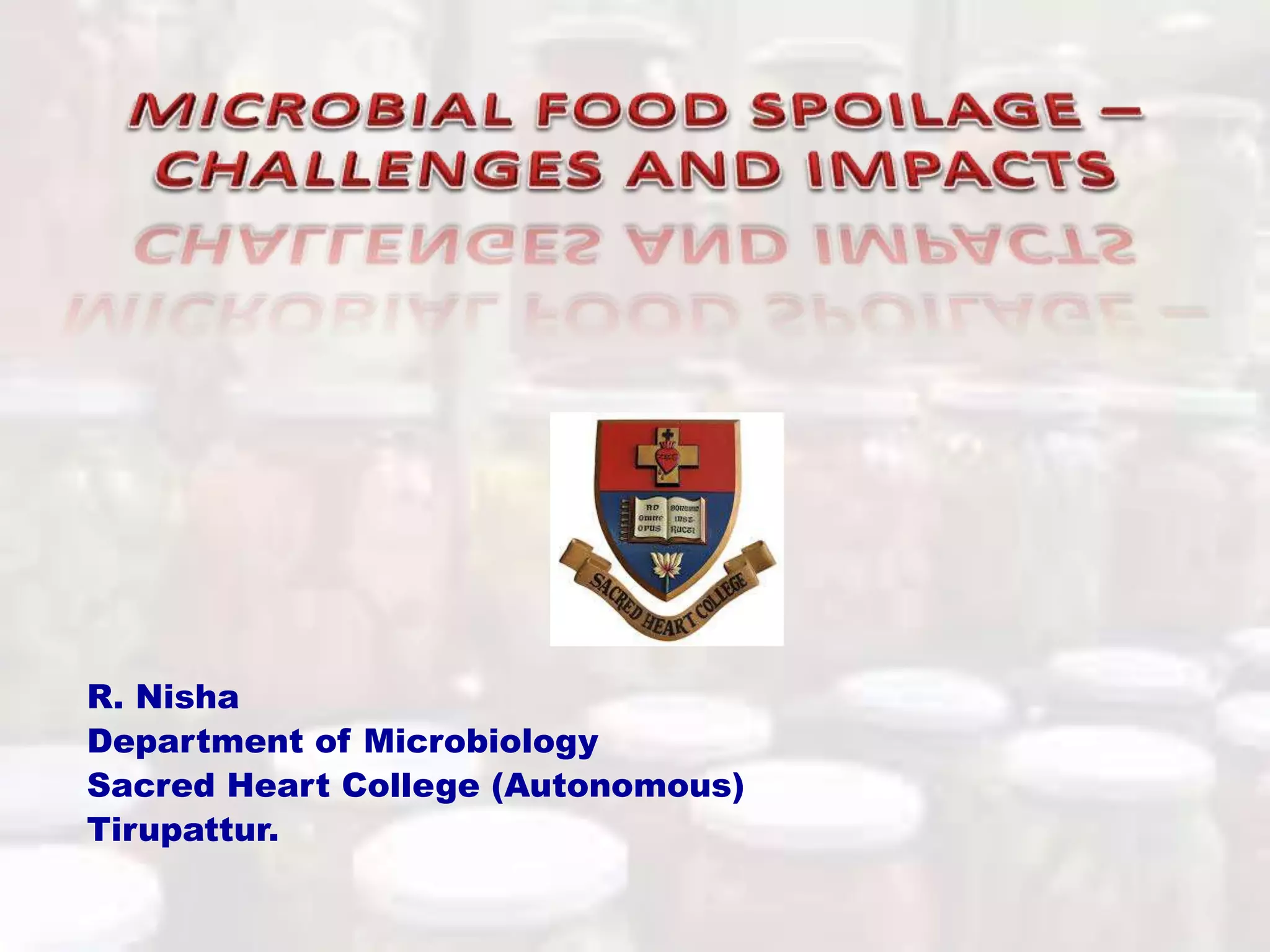 Microbial food spoilage-challenges and impacts | PPT