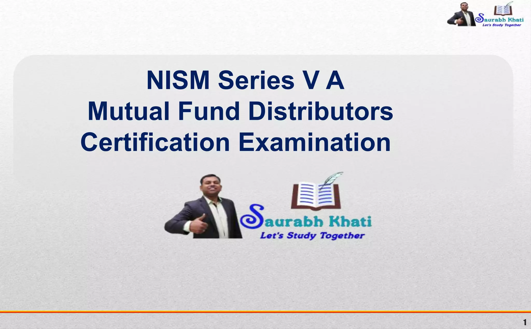 Nism series v a mutual fund distributor certification examination class | PPT