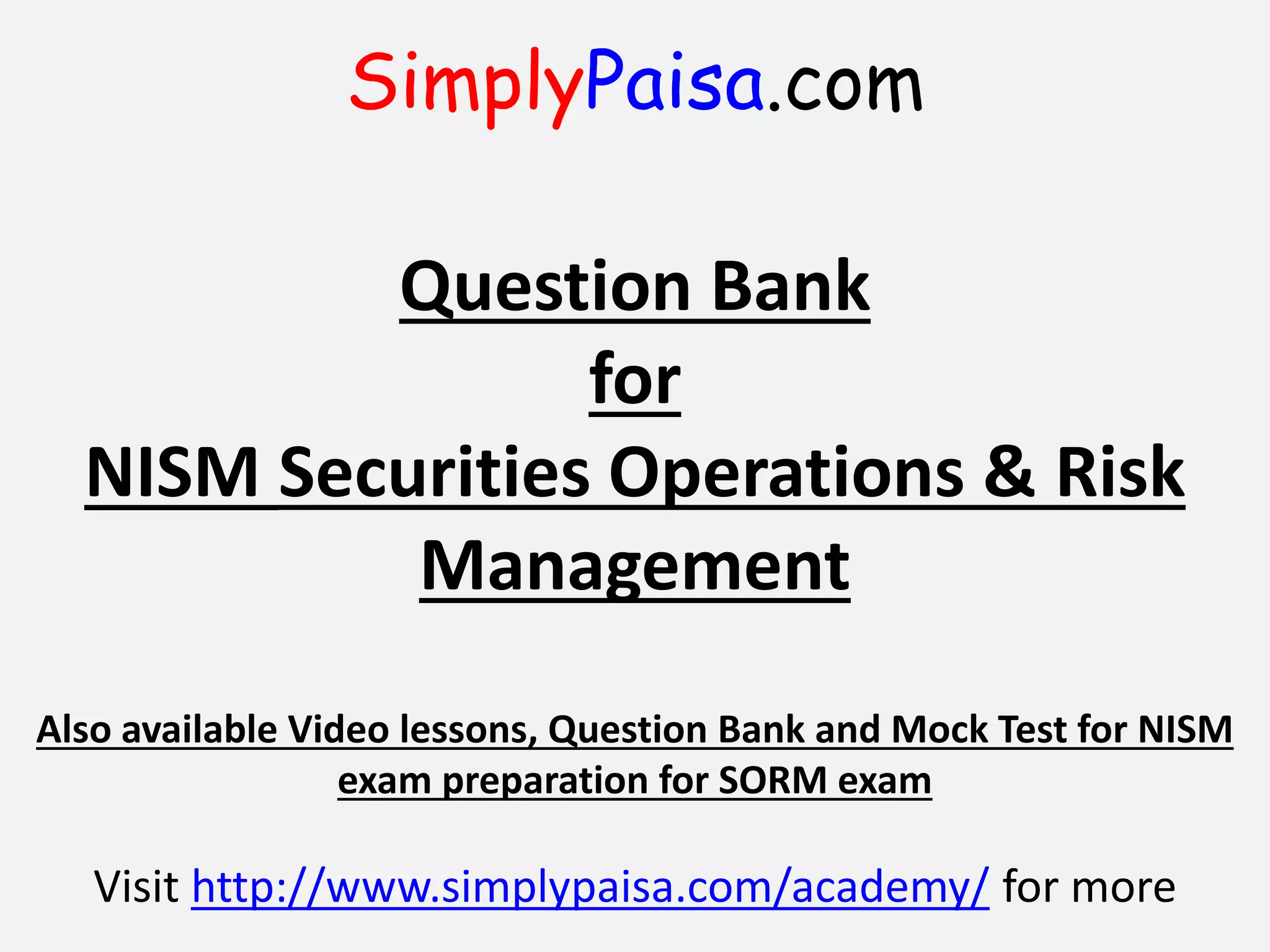 NISM Securities Operations and Risk Management exam Question Bank | PPTX