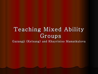 Teaching Mixed Ability Groups | PPT | Workshops and Classes | Hobbies & Interests