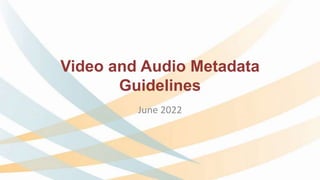 Lagace "NISO Video and Audio Metadata Guidelines" | PPT