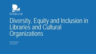 Diversity, Equity and Inclusion i Libraries and Cultural Organizations ...