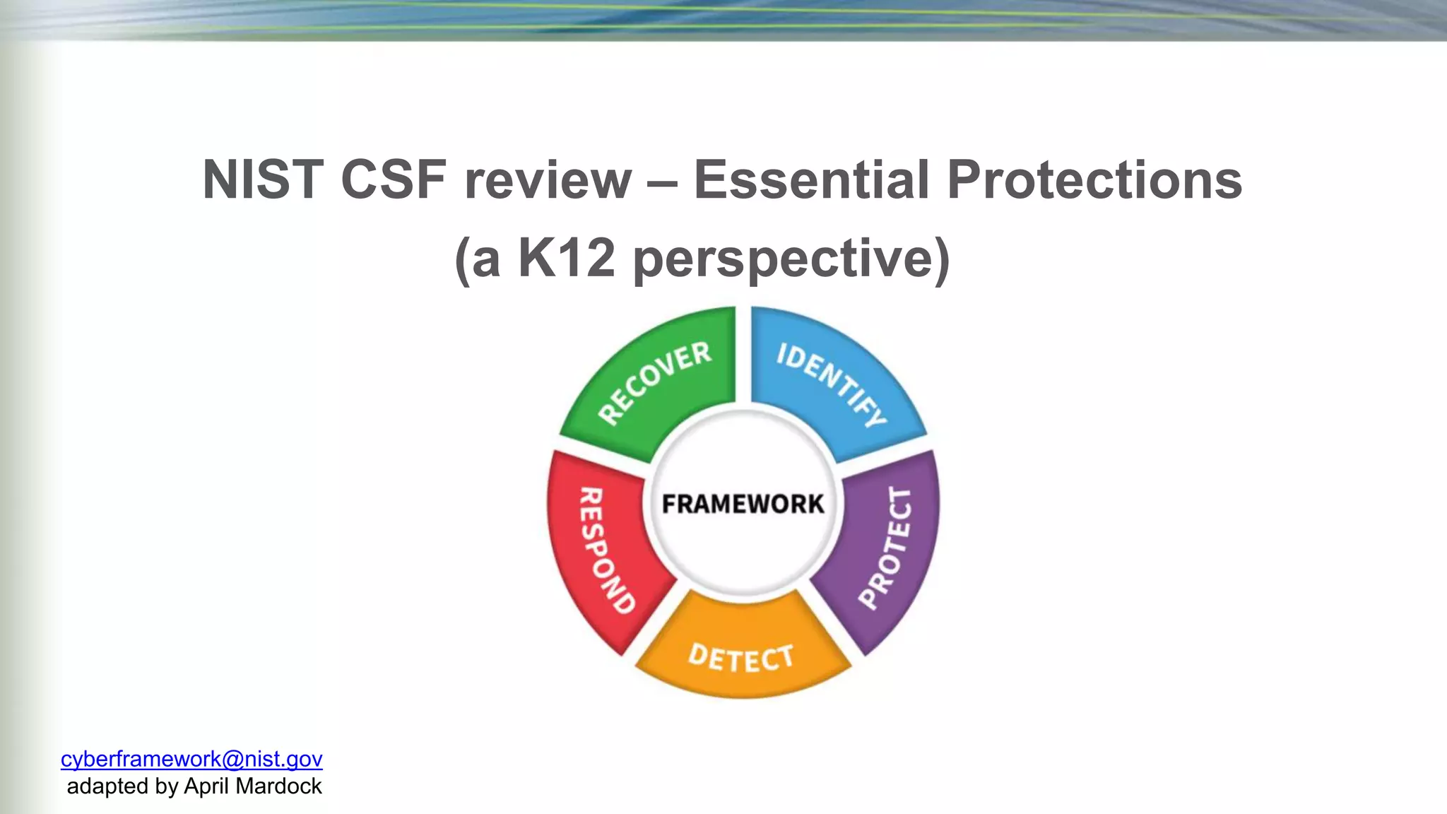 NIST CSF review - Essential Protections (a K12 perspective) | PPT