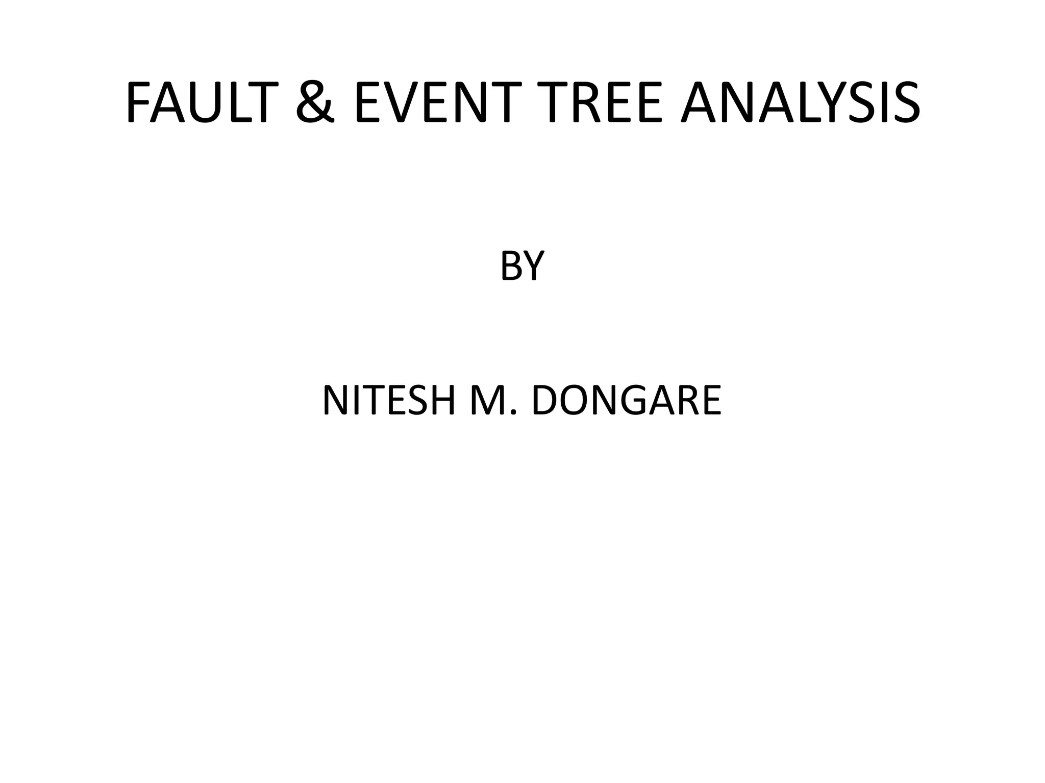 FAULT & EVENT TREE ANALYSIS | PPT