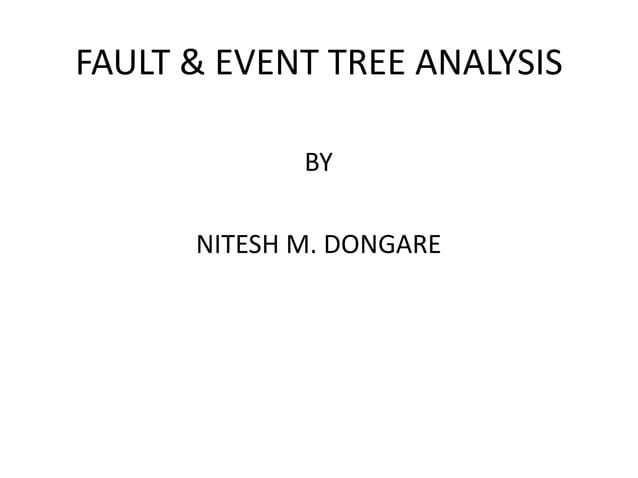 FAULT & EVENT TREE ANALYSIS | PPT