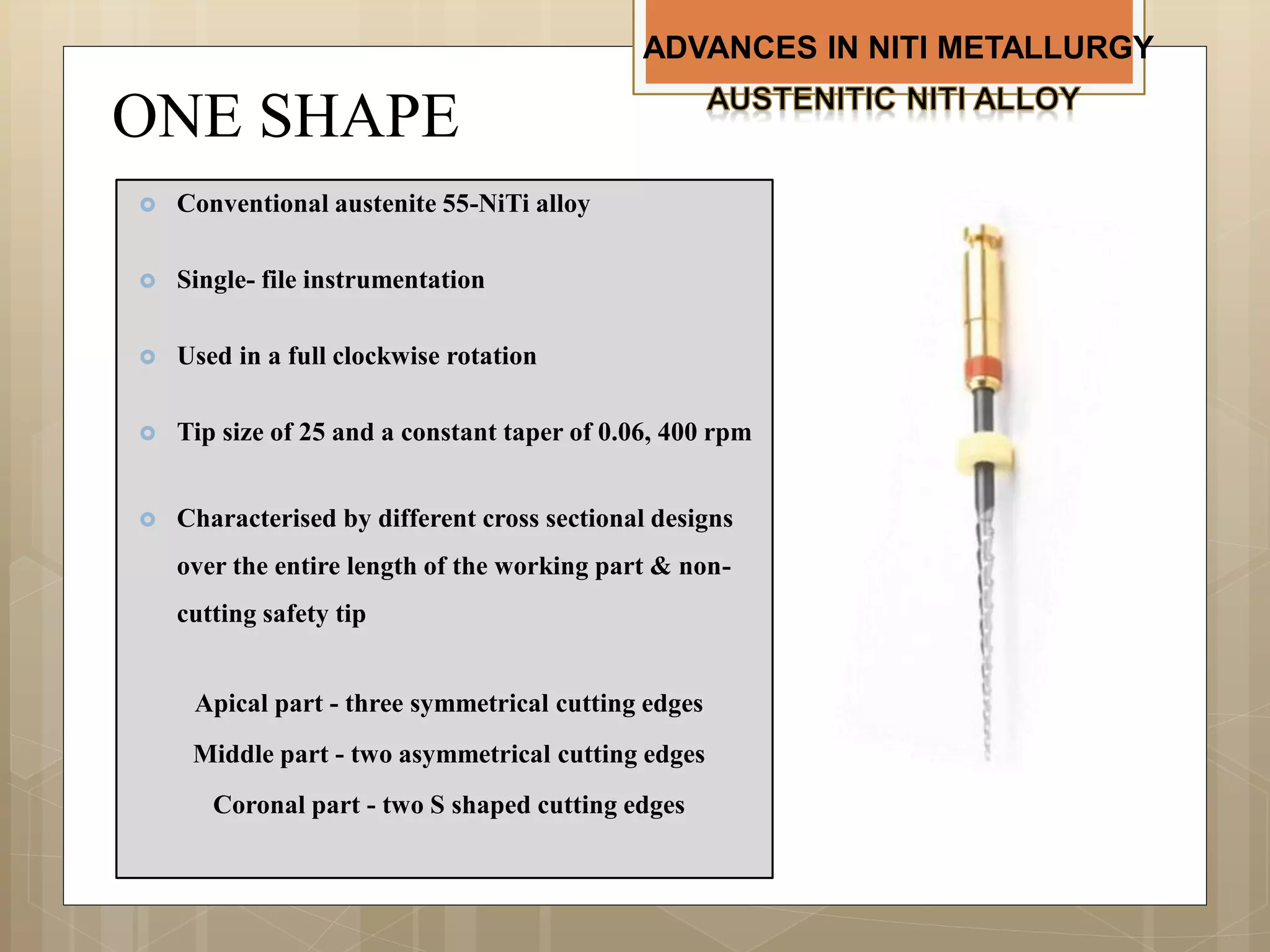 NiTi files - RECENT ADVANCES | PPTX