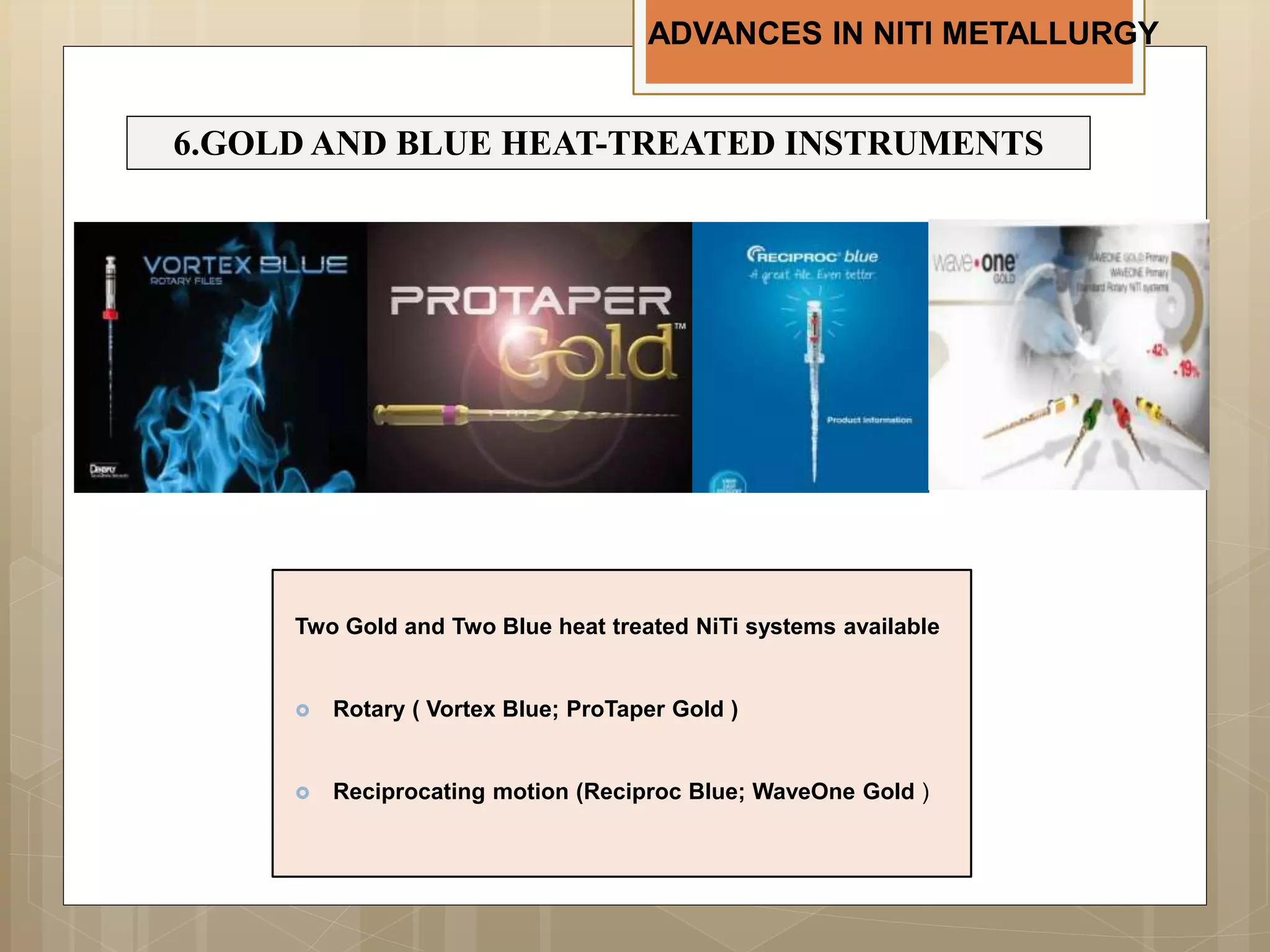 NiTi files - RECENT ADVANCES | PPTX