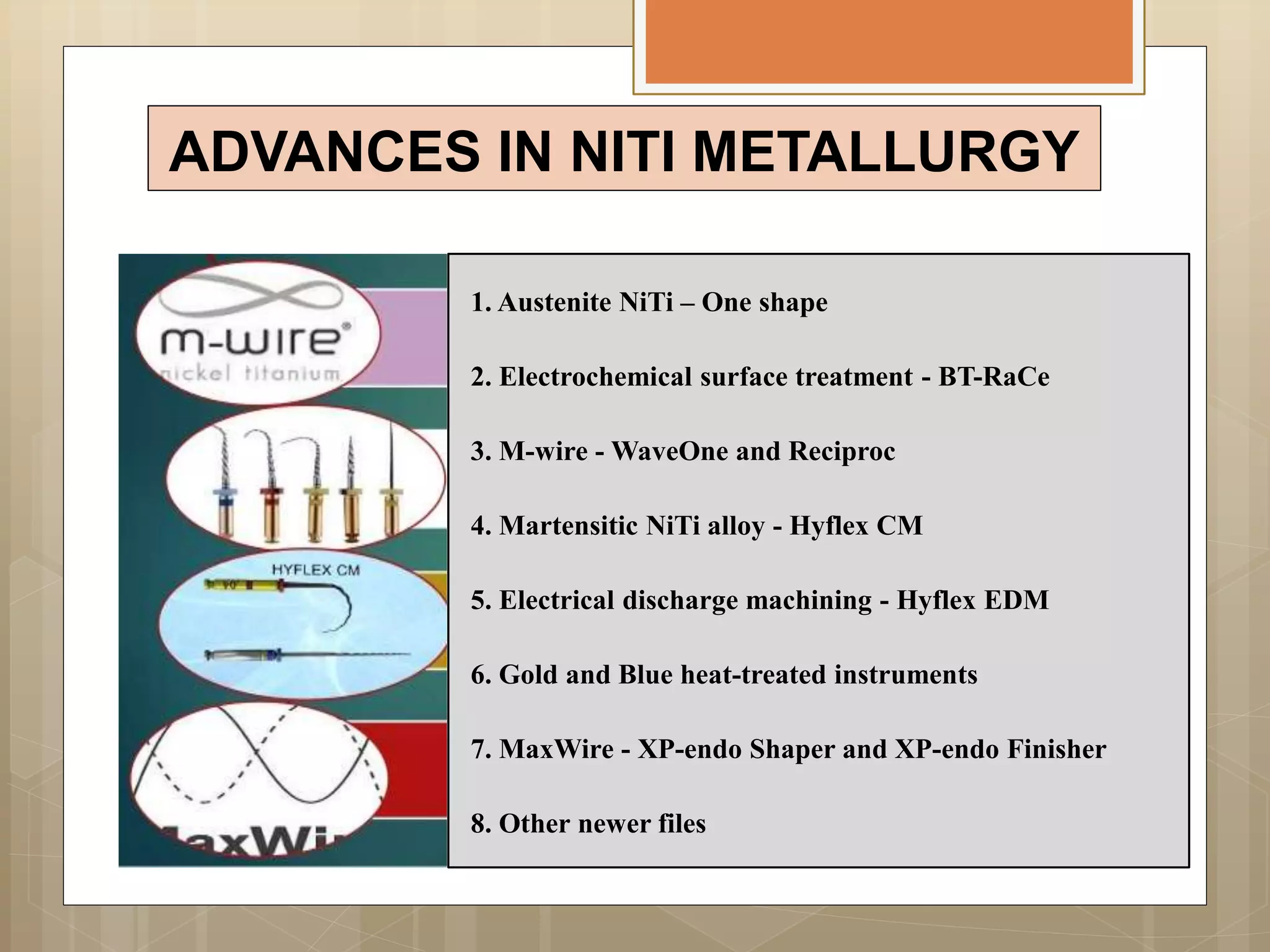 NiTi files - RECENT ADVANCES | PPTX