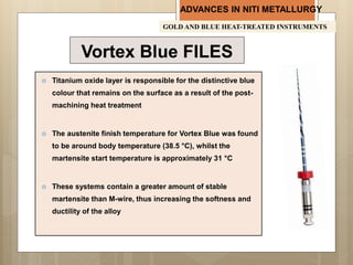 NiTi files - RECENT ADVANCES | PPT