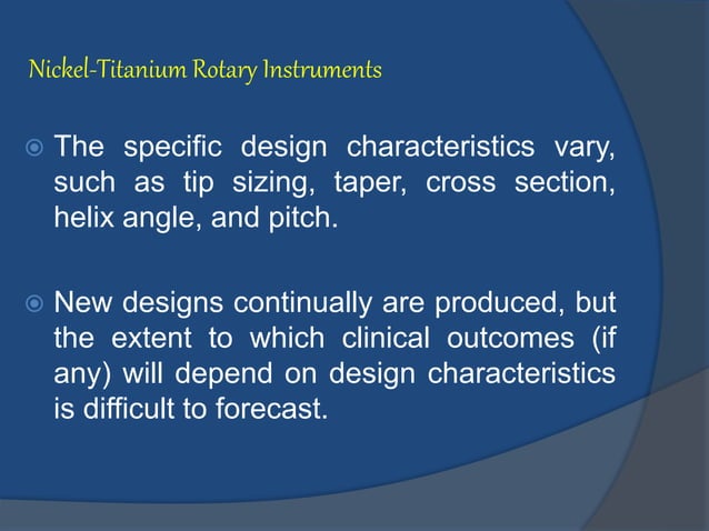 Nickel Titanium Instruments in Endodontics: Part 2 | PPTX