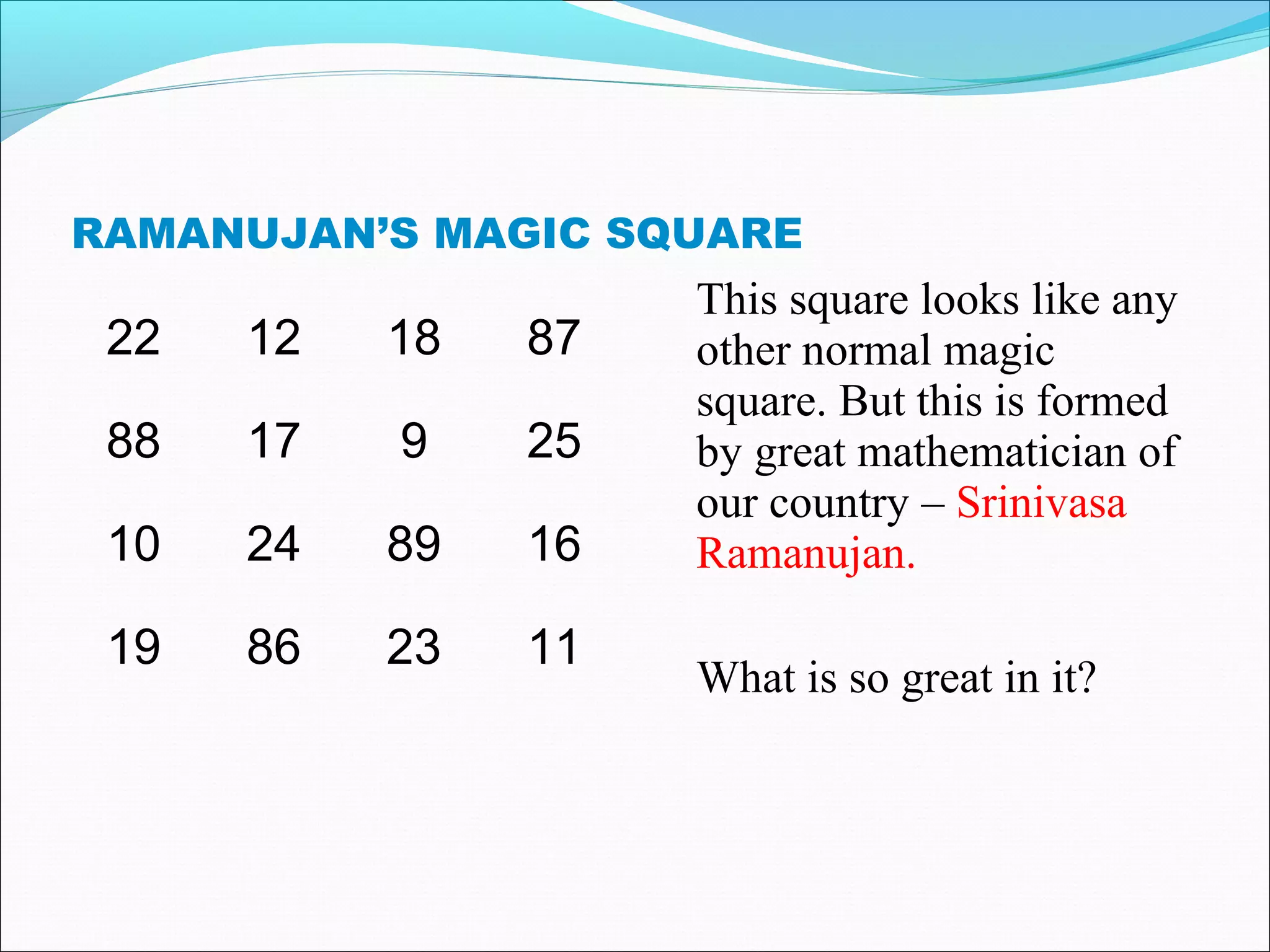 Srinivasa Ramanujan and his magic square | PPT