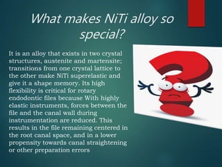NiTi (in endodontics) | PPTX