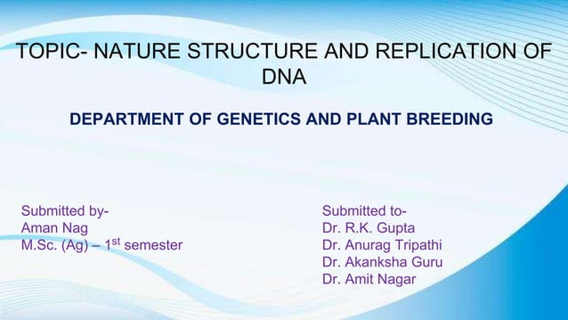 nature structure and replication of DNA PRESENTATION - Copy2.pptx