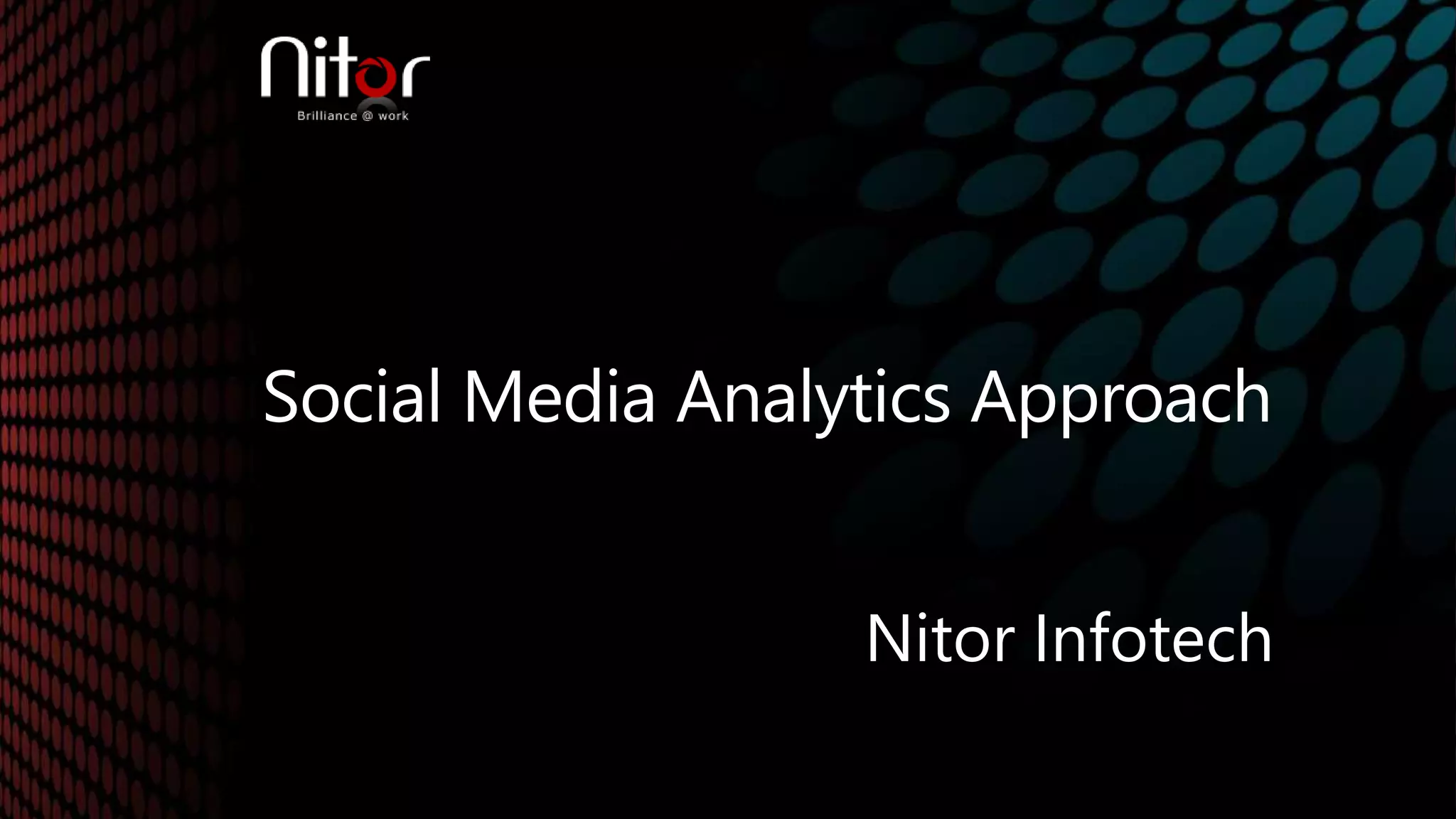 Nitor Infotech - Social Media Analytics Approach | PPT