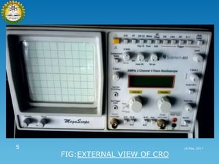 CATHODE RAY OSCILLOSCOPE (CRO) | PPTX | Consumer Electronics ...