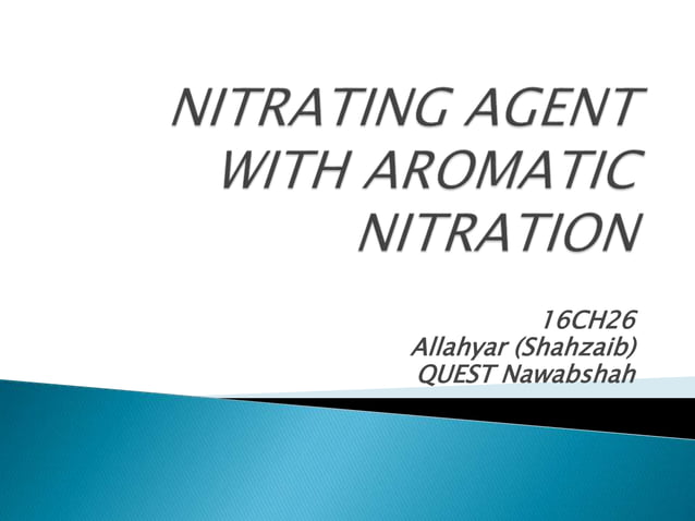Nitrating agents with aromatic nitration | PPTX