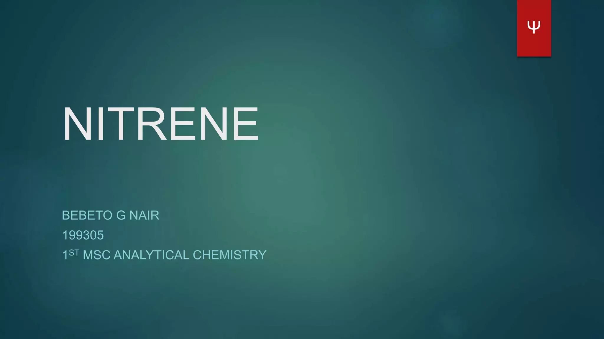 Nitrenes - Bebeto . G | PPTX