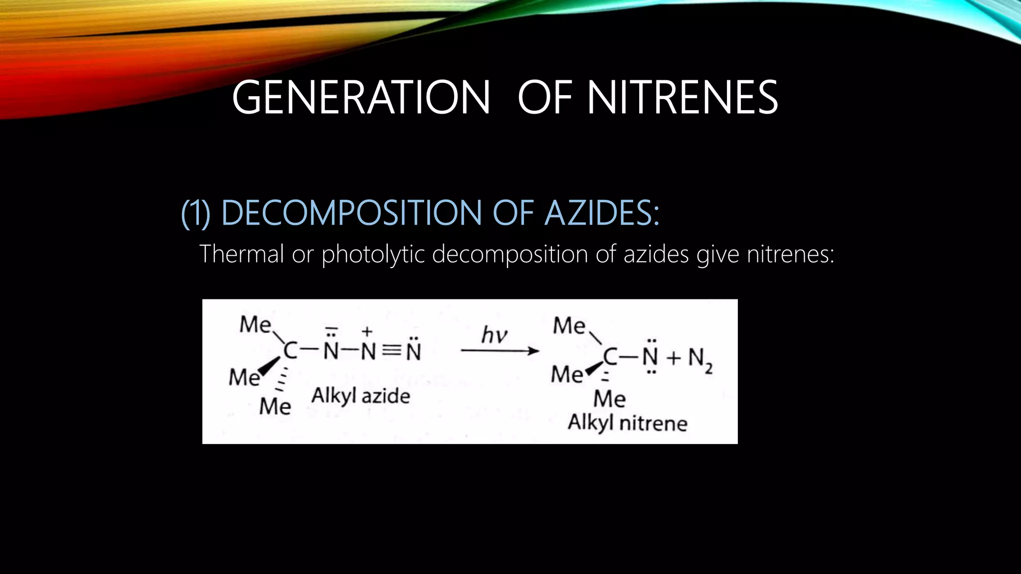 Nitrenes slideshare Reactive intermediates | PPTX
