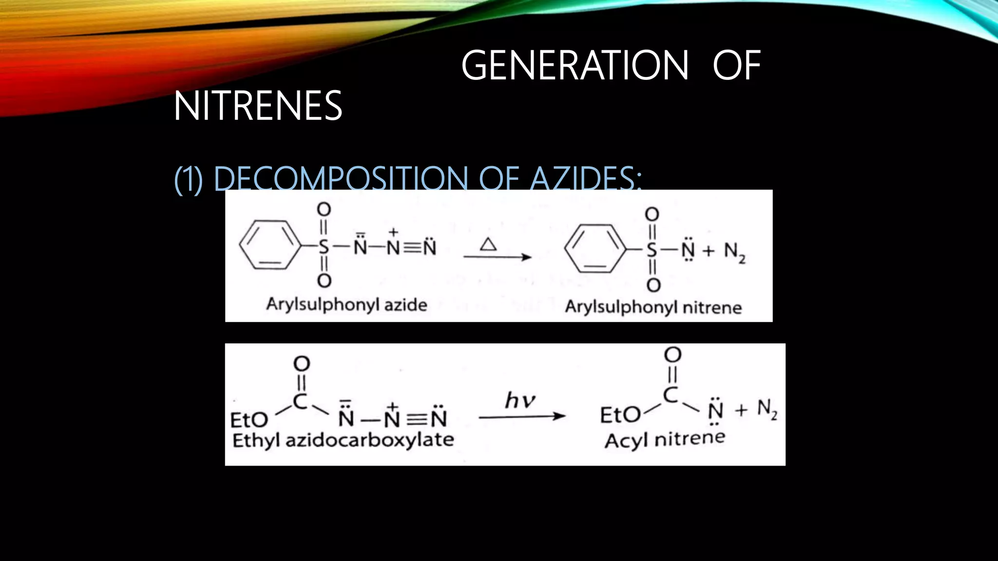 Nitrenes slideshare Reactive intermediates | PPTX