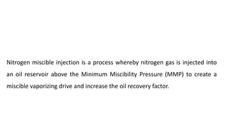 Nitrogen Miscible Injection.pptx Hussein | PPTX