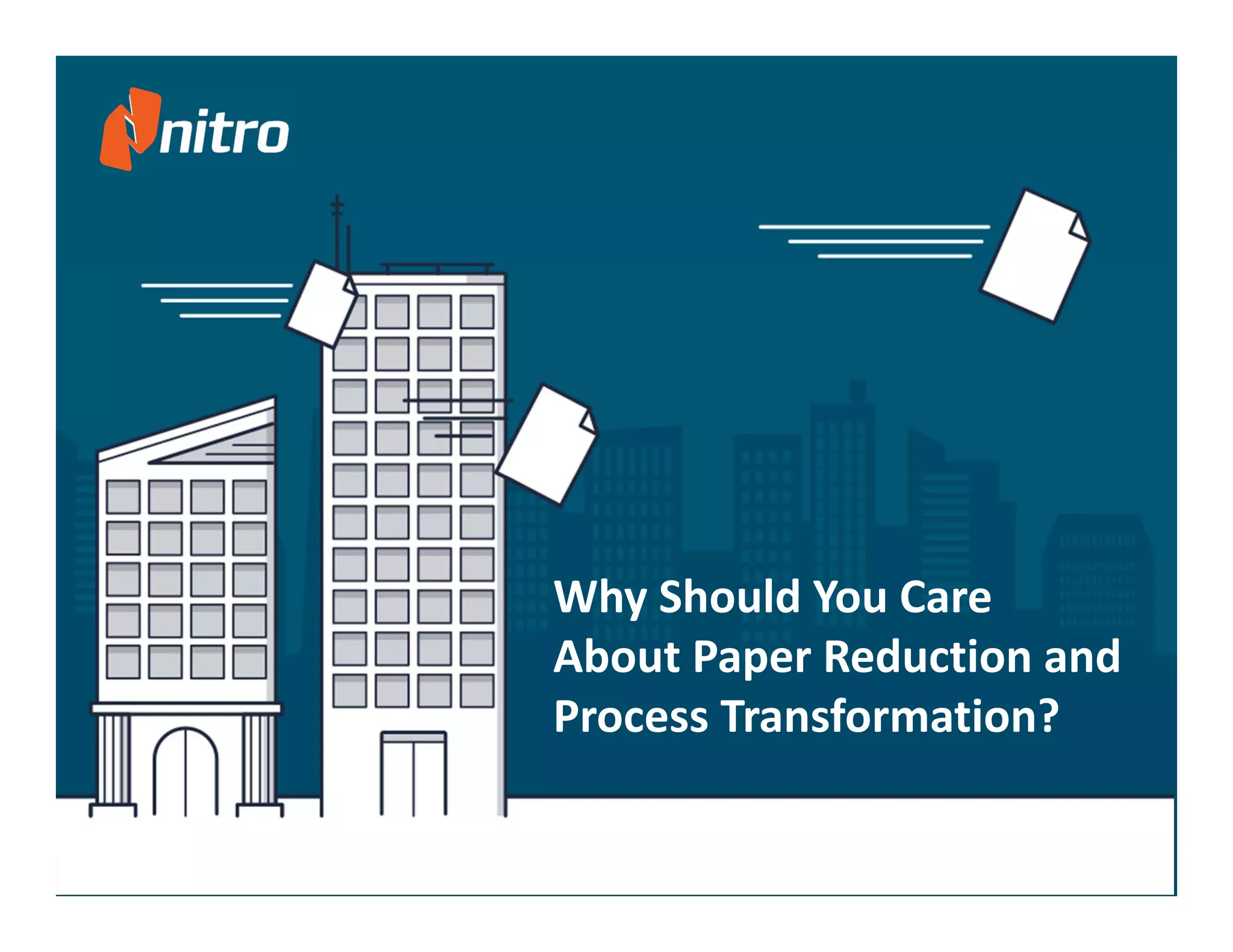 Why Should You Care About Paper Reduction And Process Transformation? | PPT