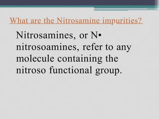 nitrosamineimpurities-221217084001-1f9d576a.pptx