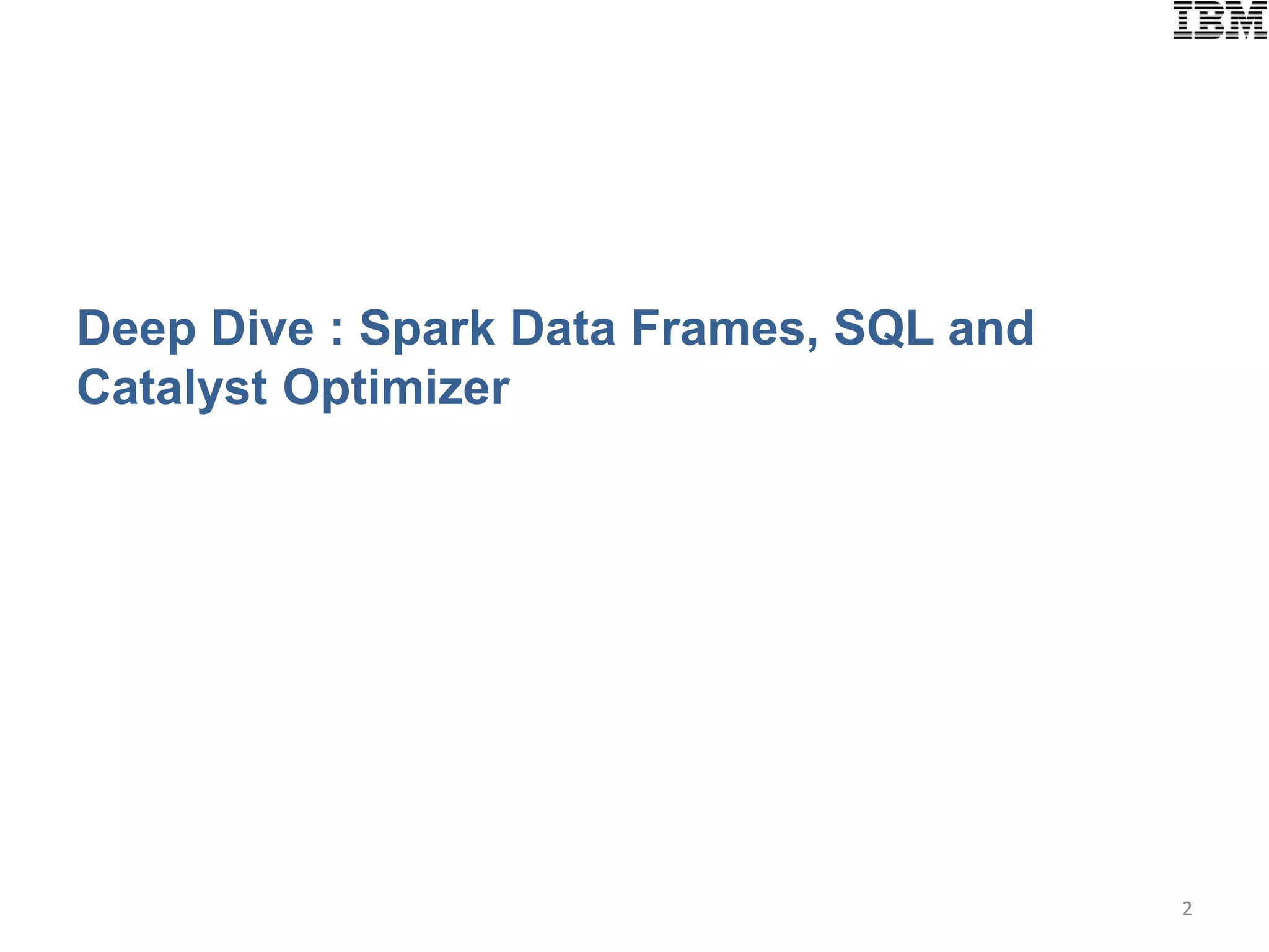 Deep Dive Spark Data Frames Sql And Catalyst Optimizer Ppt