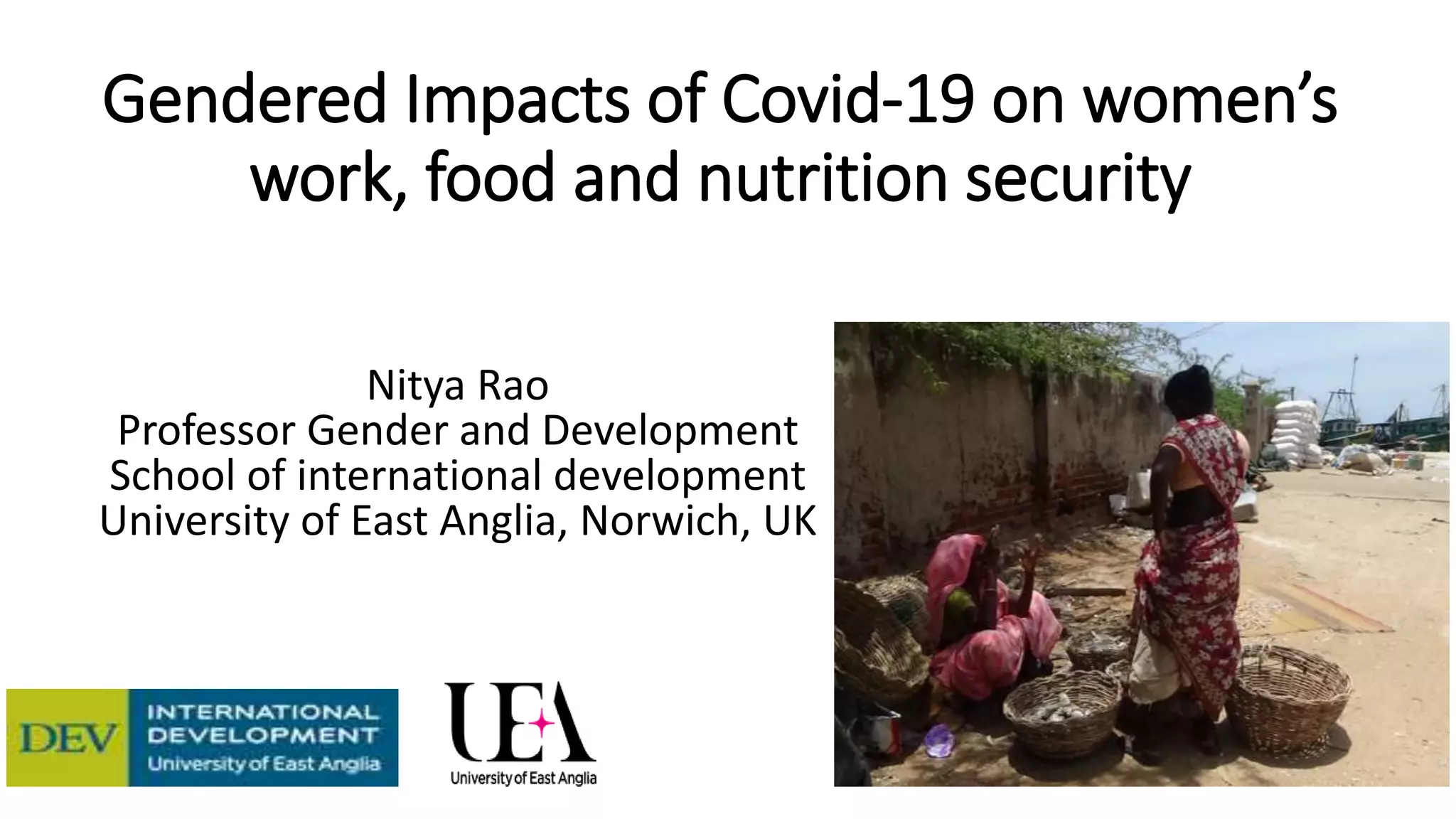 Prof. Nitya Rao, Professor, Gender & Development, UEA, Norwich Aug 8 ...
