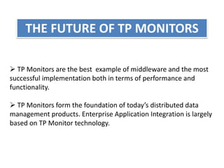 Transaction Processing monitor | PPTX | Databases | Computer Software ...