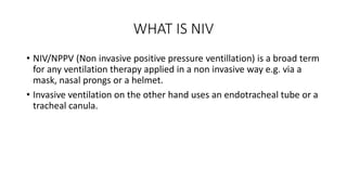 Non Invasive Ventilation (NIV) | PPTX