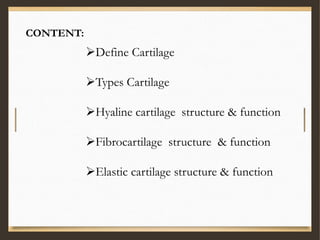 CARTILAGE STRUCTURE AND ITS FUNCTION | PPTX