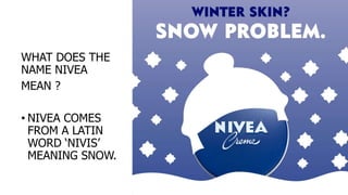 Nivea - a case study | PPTX | Skin Care | Beauty