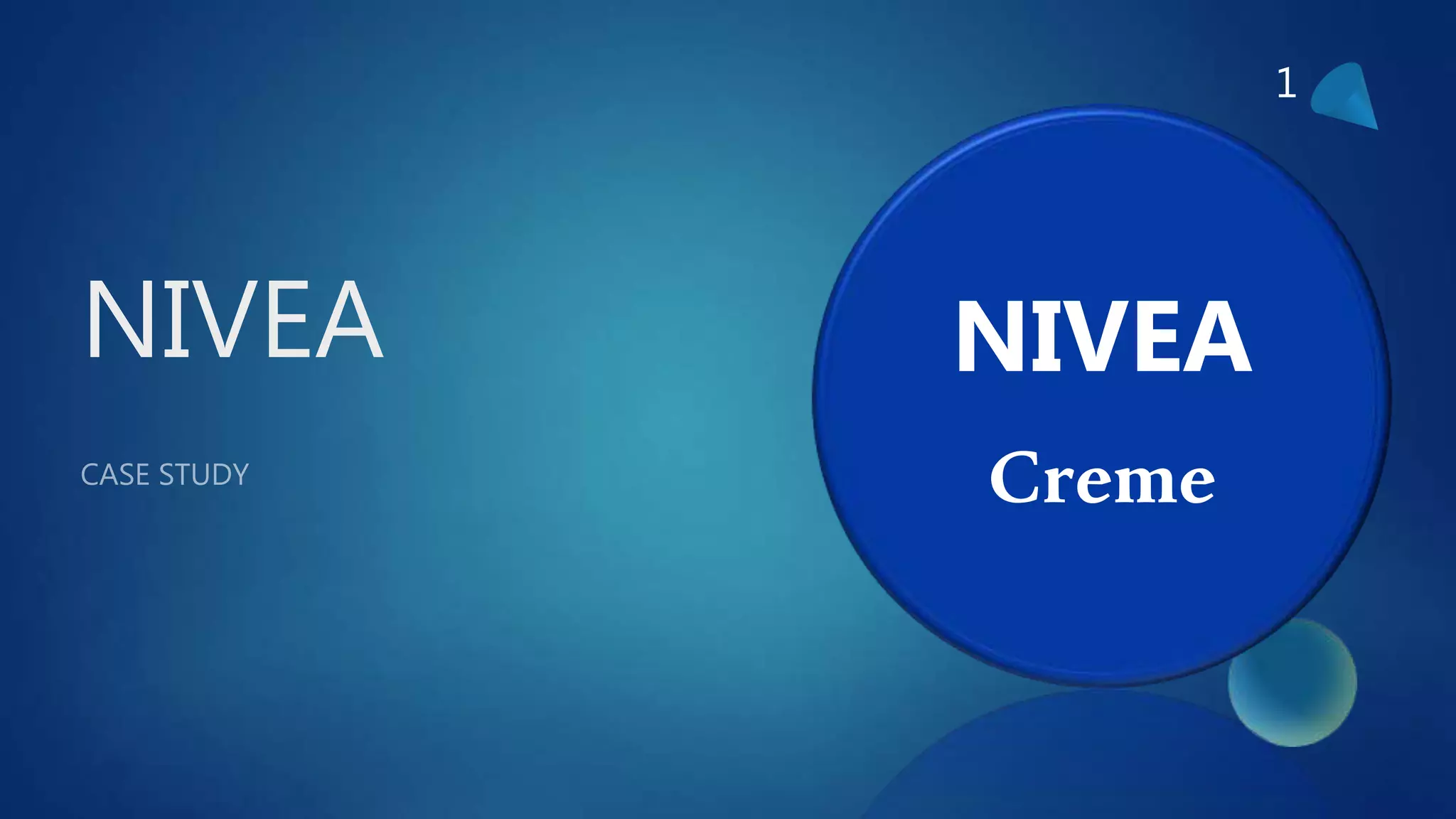 Nivea Case Study- Presentation- Marketing Management- MBA | PPTX