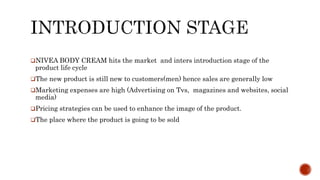 Nivea for men product life cycle wrt marketing mix | PPTX