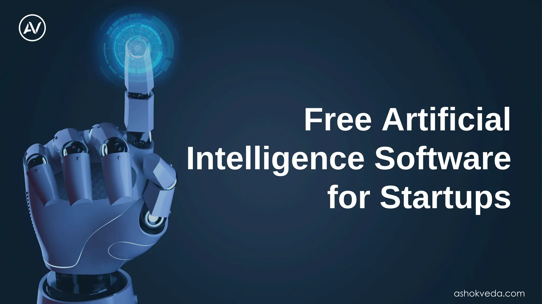 Free Artificial Intelligence Software for Startups | ashokveda.pdf