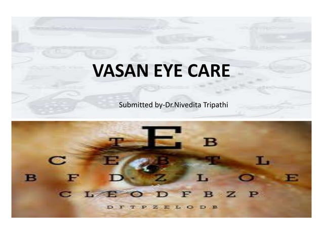 Nivedita :vasan eye care | PPTX
