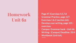 Nivel 2 - Unit 6A - 1st class - Centro Universitario de Idiomas | PPTX