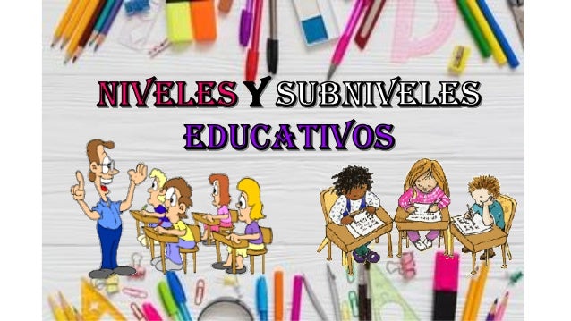 Niveles.educativos