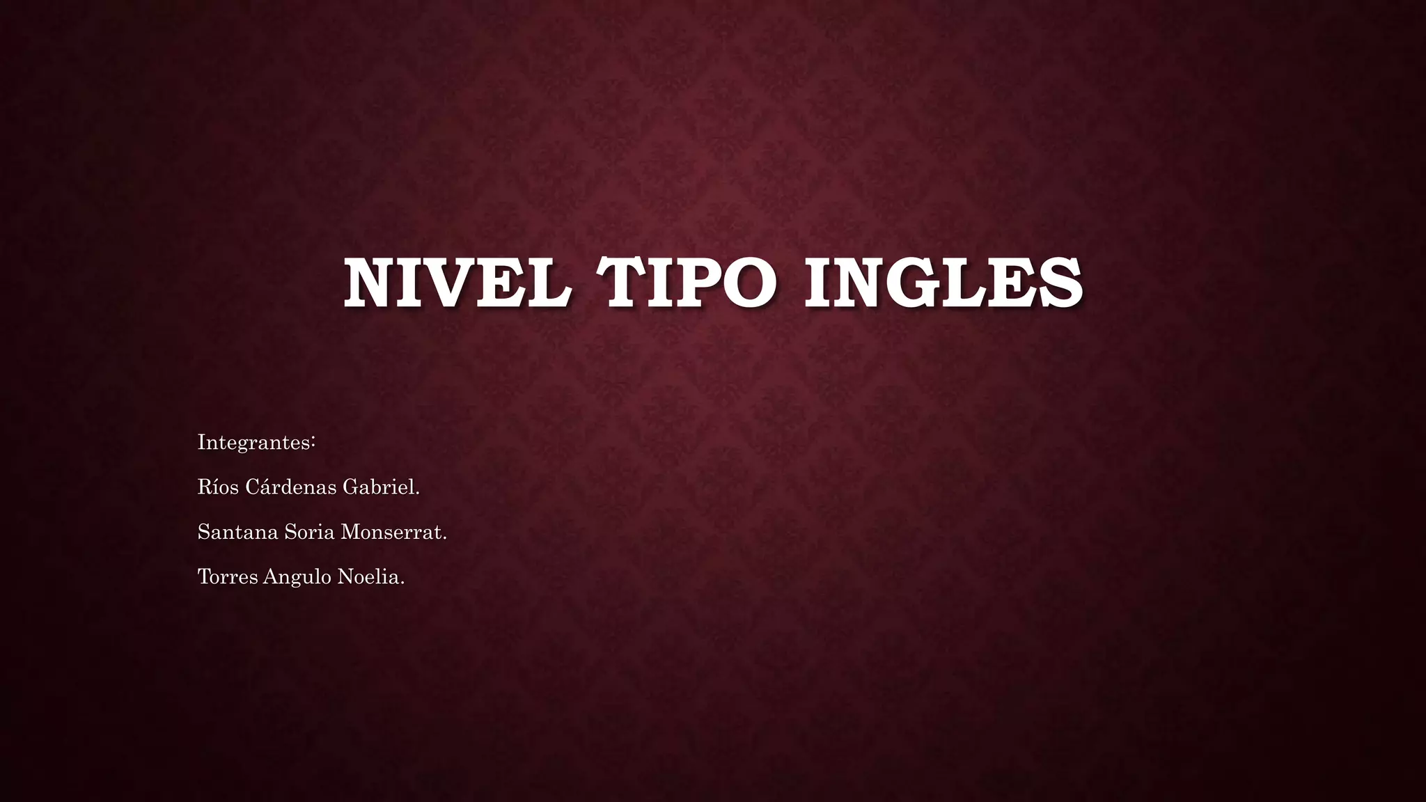 Nivel tipo ingles | PPTX