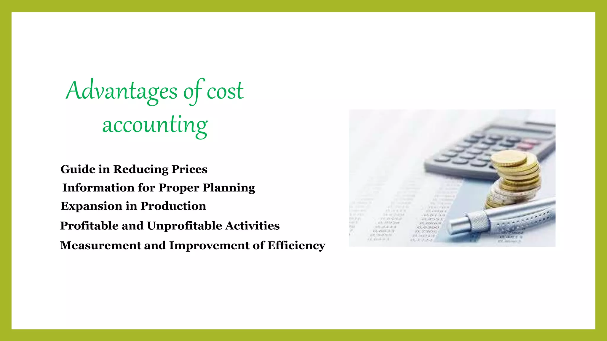 Advantages of Cost Accounting | PPTX
