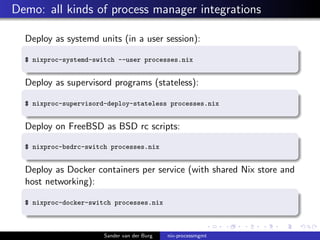 nix-processmgmt: An experimental Nix-based process manager-agnostic framework | PPT